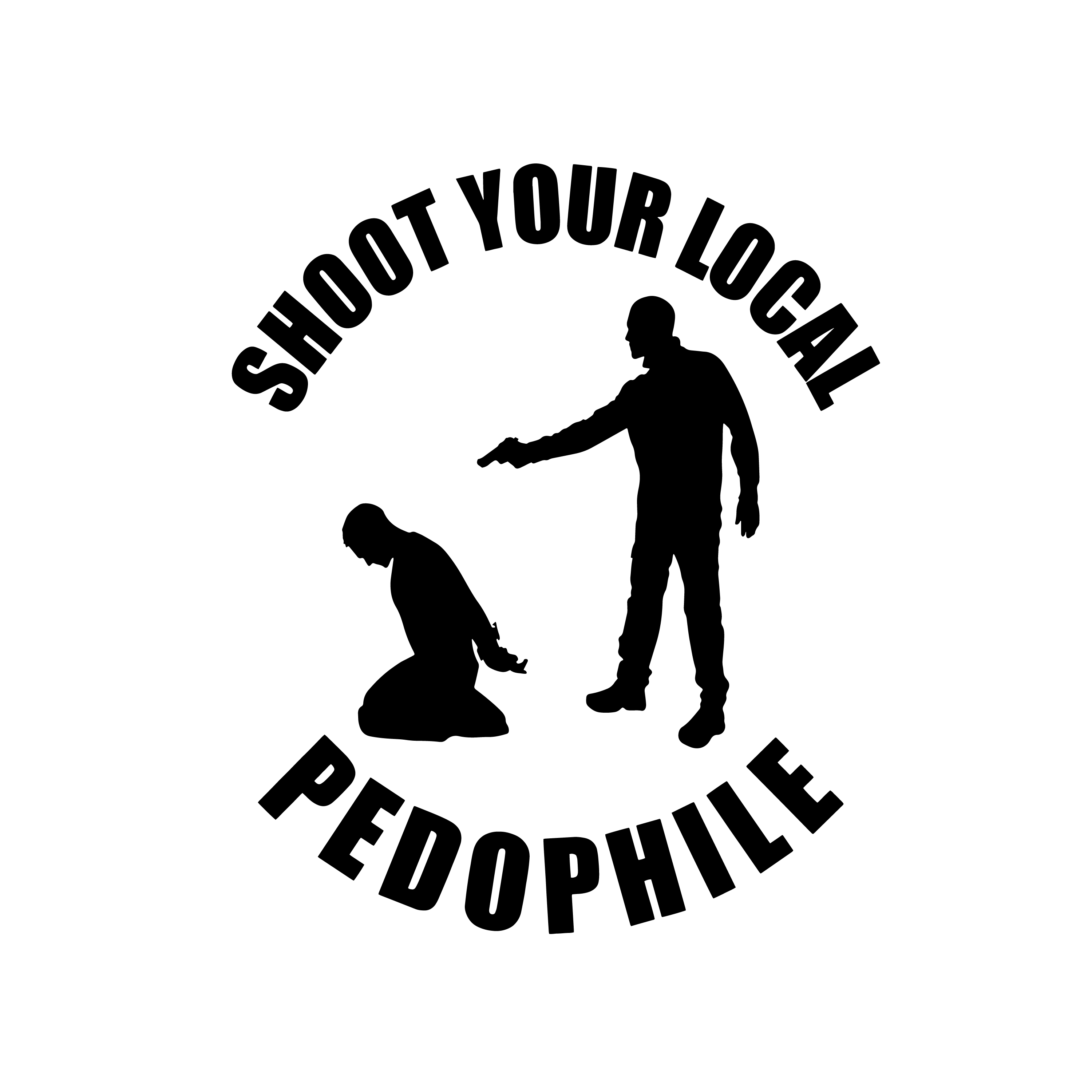 Shoot Your Local Pedophile SVG PNG EPS DXF Cricut File Silho - Inspire ...