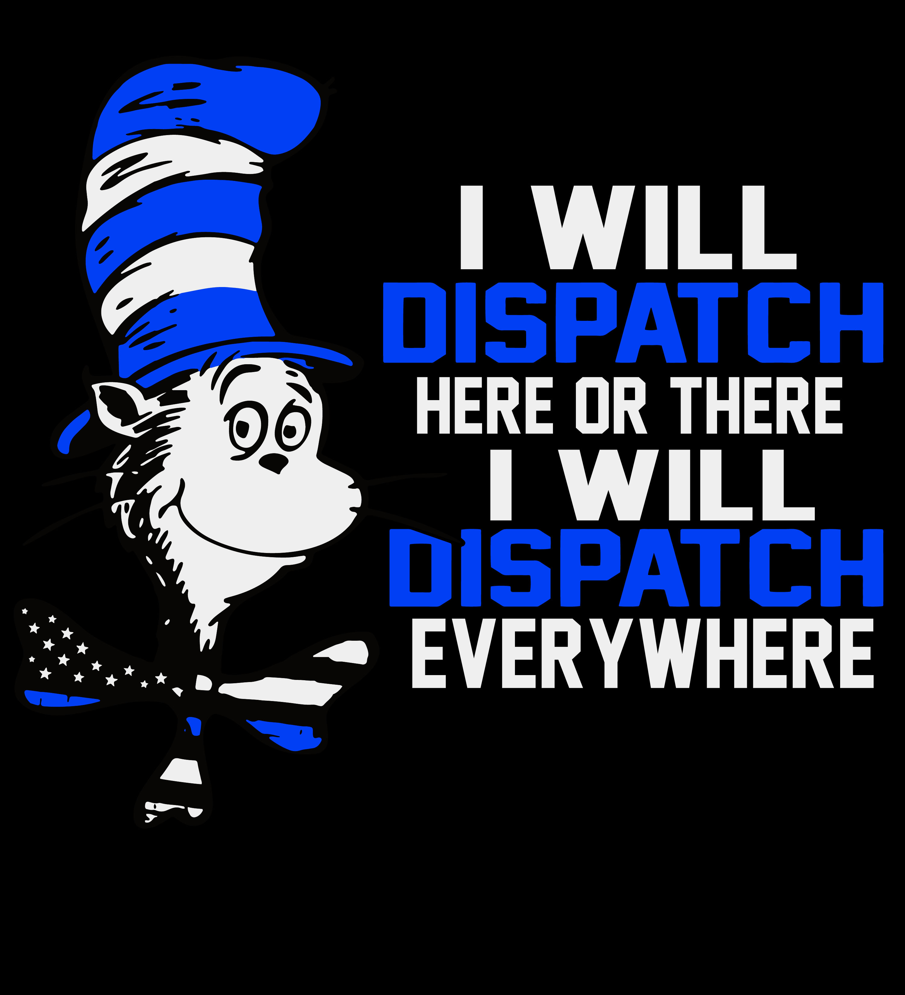 Dispatch Svg, Dispatch Dr Seuss Svg, Thin Blue Line Across A | Inspire Uplift