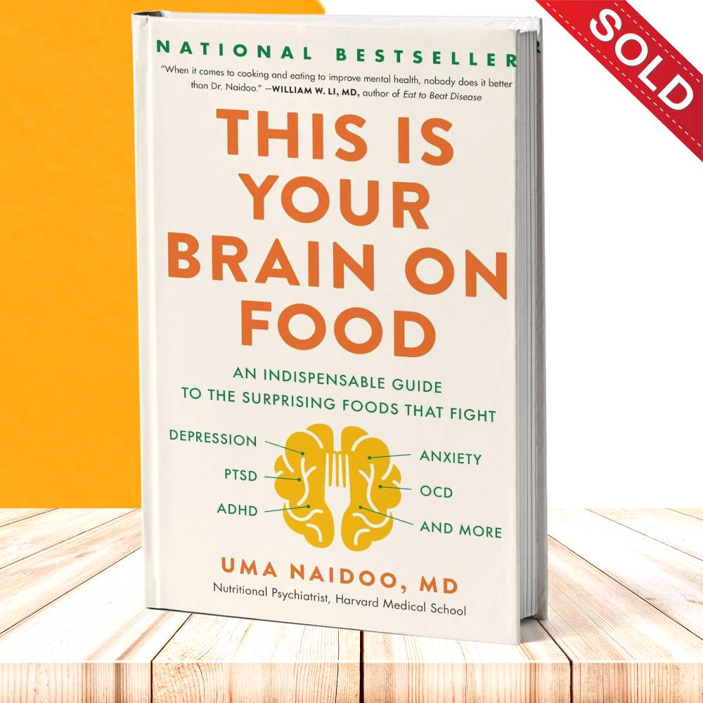 This Is Your Brain on Food by Uma Naidoo | Inspire Uplift