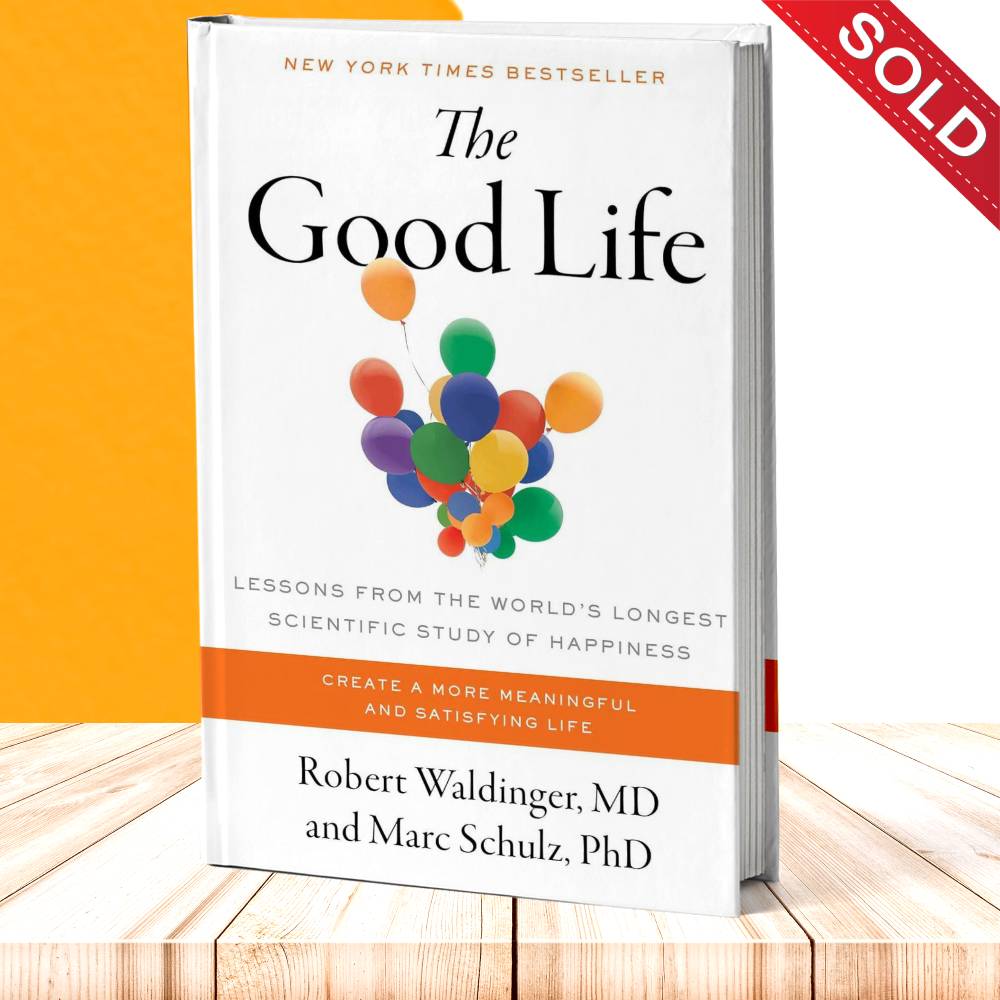 The Good Life Lessons from the Worlds Longest | Inspire Uplift