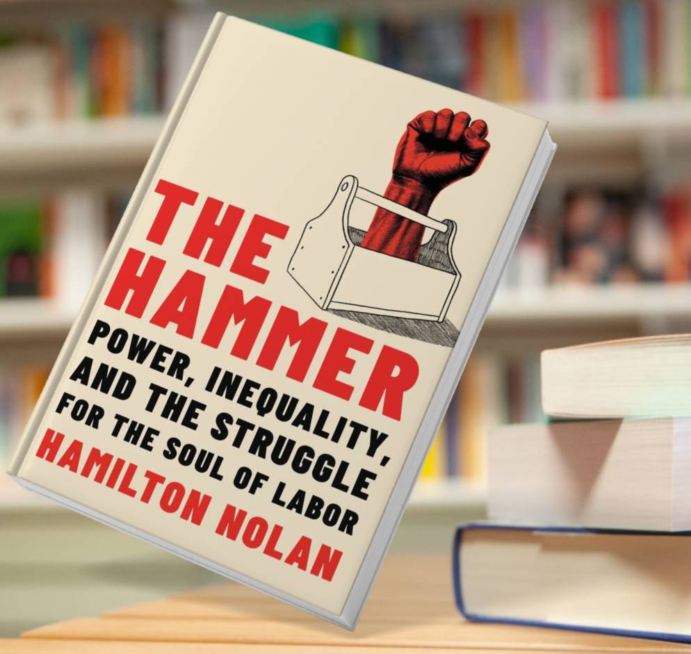 The Hammer Hamilton Nolan | Inspire Uplift