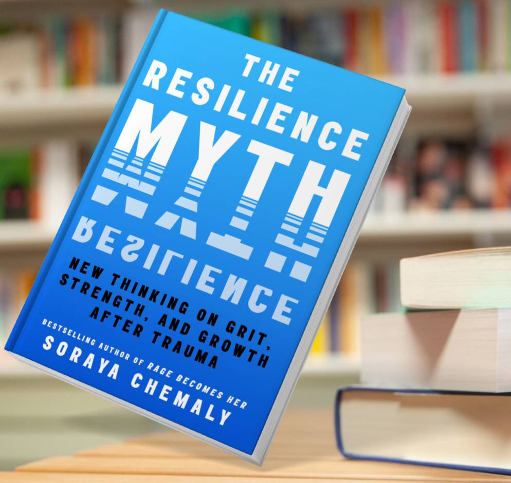 The Resilience Myth- New Thinking on Grit, Strength, and Gro | Inspire ...