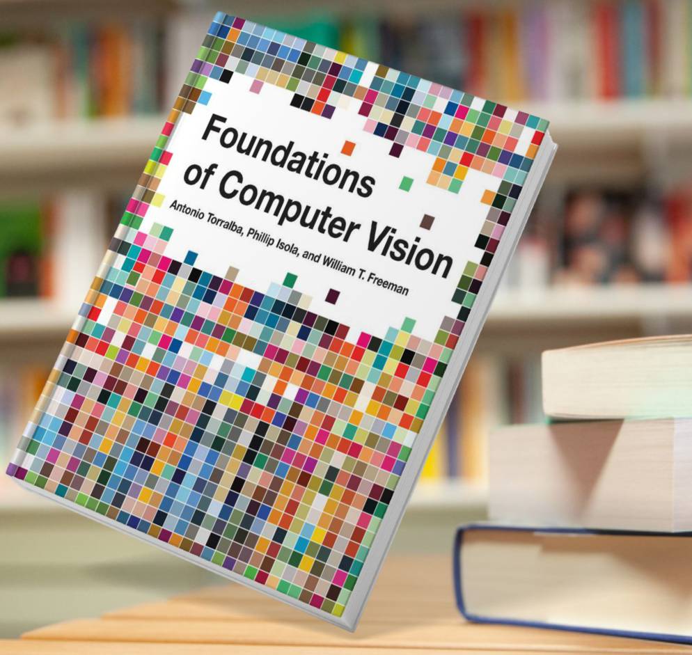 Foundations of Computer Vision Antonio Torralba Phillip Isol | Inspire Uplift