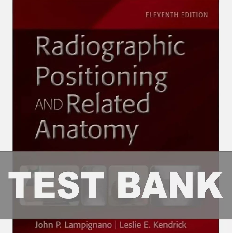 Test Bank for Radiographic Positioning and Related Anatomy 1 | Inspire ...