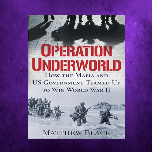 Operation Underworld How the Mafia and U.S. Government Teame | Inspire ...