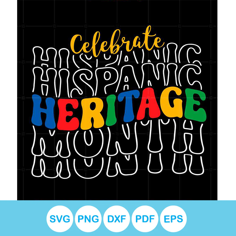 Celebrate Hispanic Heritage Month Best SVG Cutting Digital F | Inspire ...