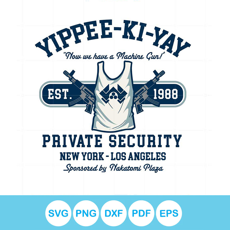 Yippee Ki Yay Security Nyla Svg For Cricut Sublimation Files | Inspire Uplift