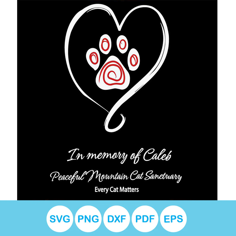 In Memory of Caleb Cat Matters SVG - Inspire Uplift