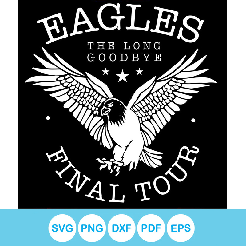 Eagles The Long Goodbye Final Tour SVG File | Inspire Uplift