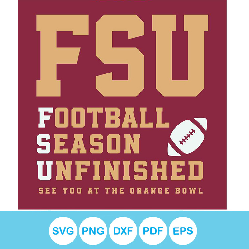 FSU Football Season Unfinished SVG | Inspire Uplift