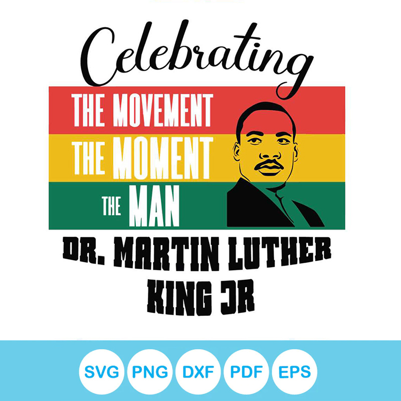 Celebrating The Movement The Moment The Man SVG | Inspire Uplift