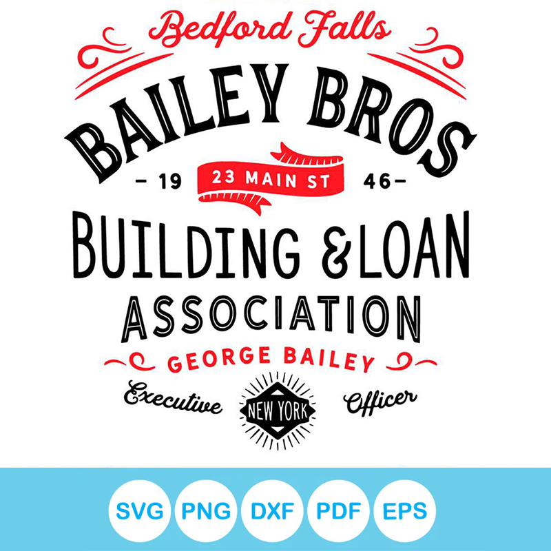 Bailey Brothers Building and Loan SVG | Inspire Uplift