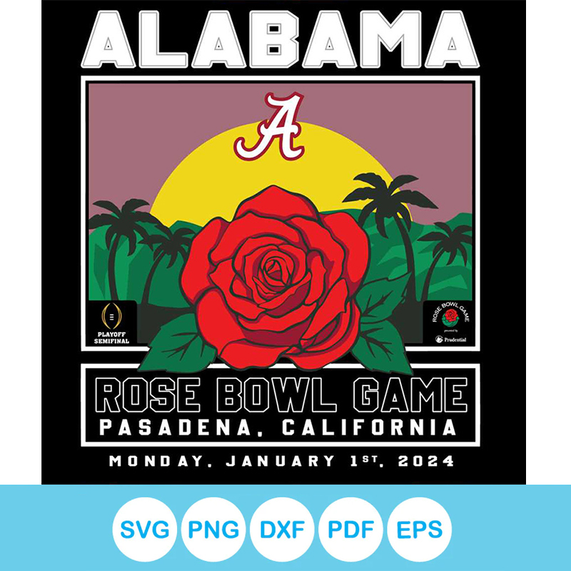 Alabama Playoff 2024 Rose Bowl Game SVG | Inspire Uplift