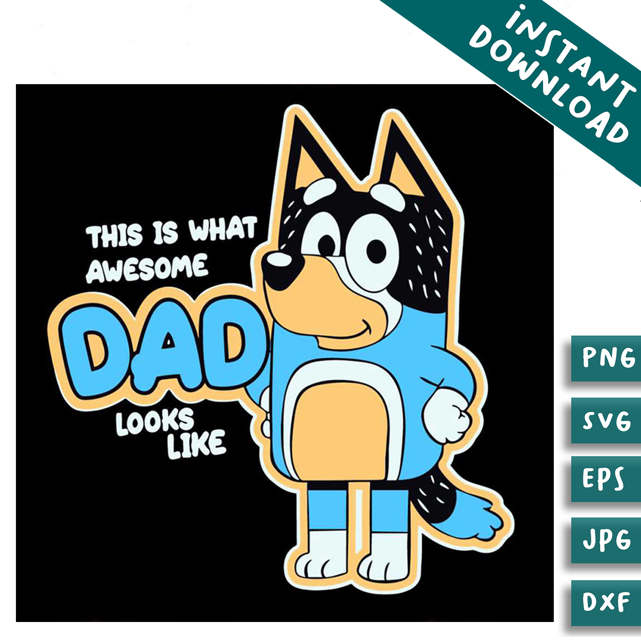This Is What Awesome Dad Looks Like Bluey Dad Svg | Inspire Uplift