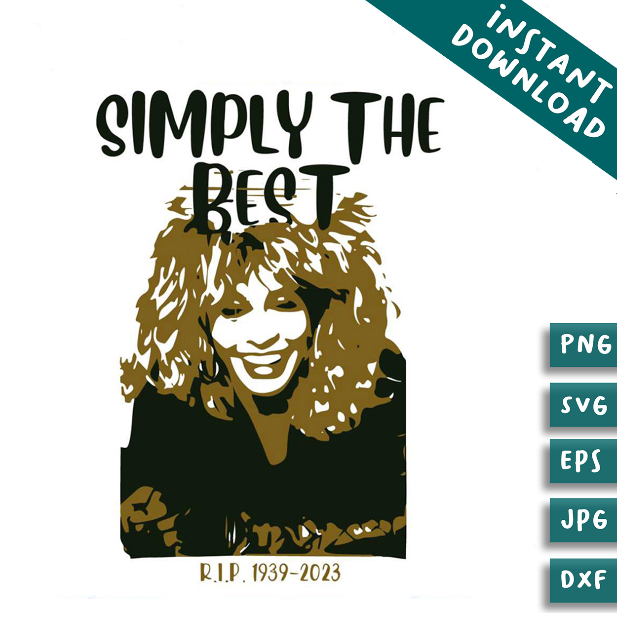Simply The Best Tina Turner SVG Design | Inspire Uplift