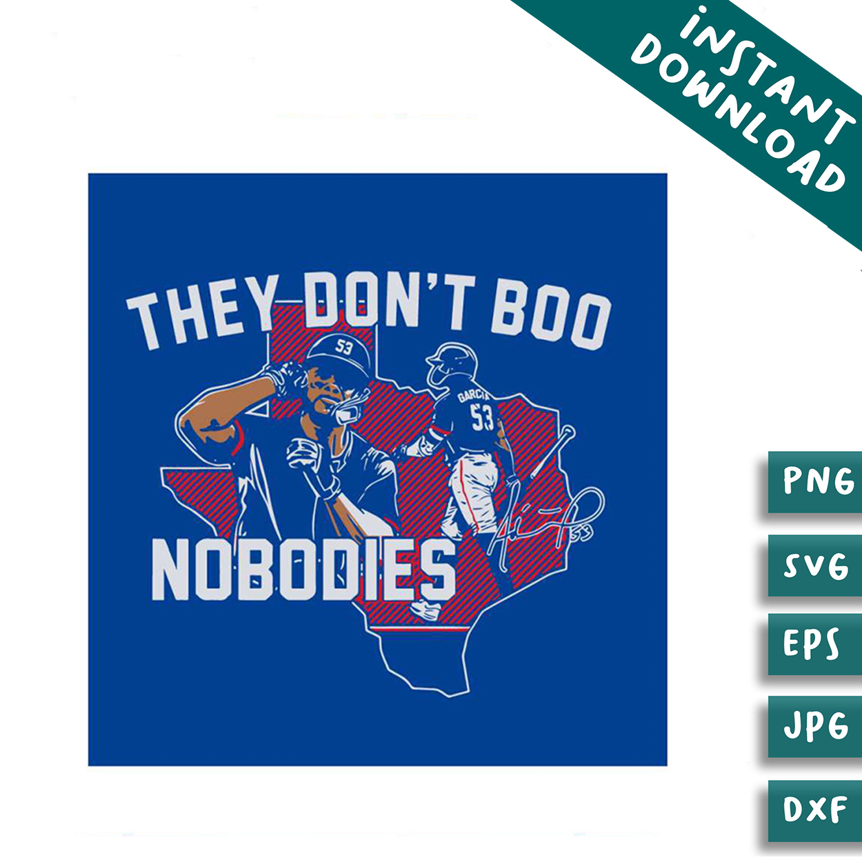 Adolis Garcia They Dont Boo Nobodies SVG Cutting File | Inspire Uplift