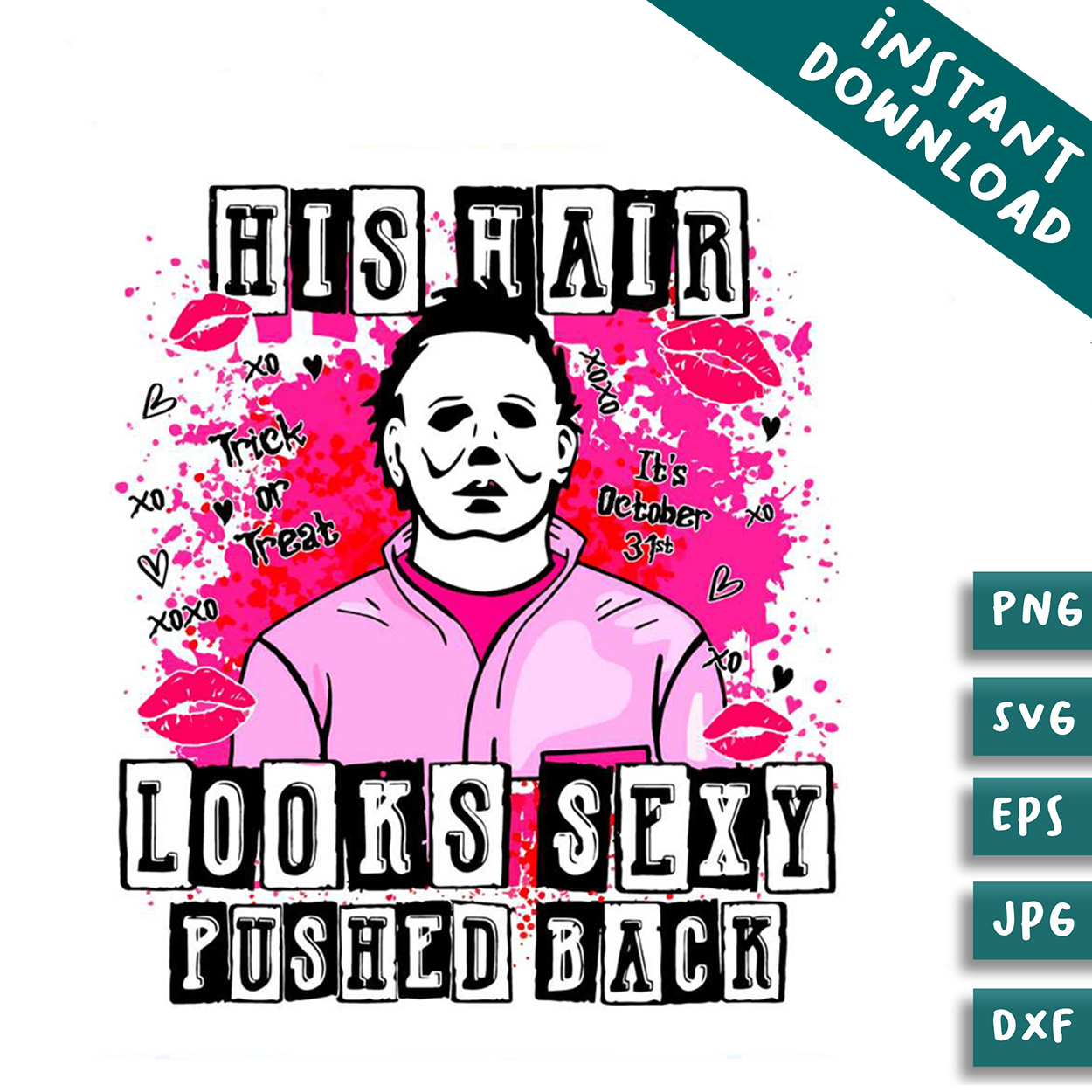 His Hair Looks Sexy Pusher Back SVG Cutting Digital File - Inspire Uplift