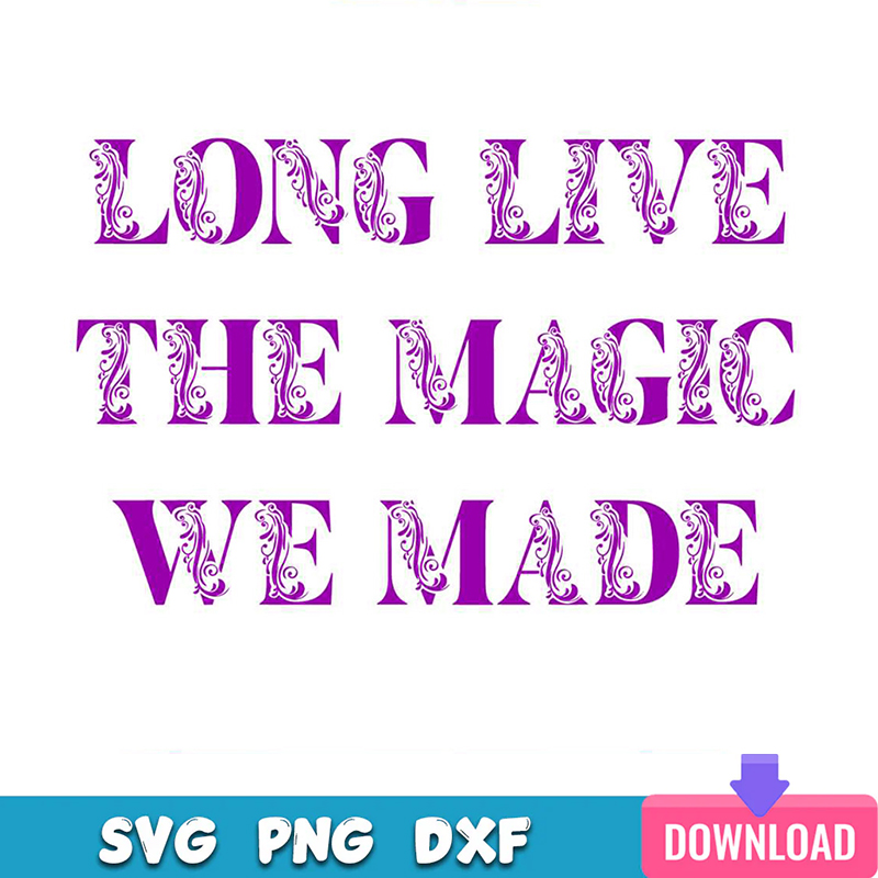 Long Live The Magic We Made Taylor Swift Eras Tour Svg | Inspire Uplift