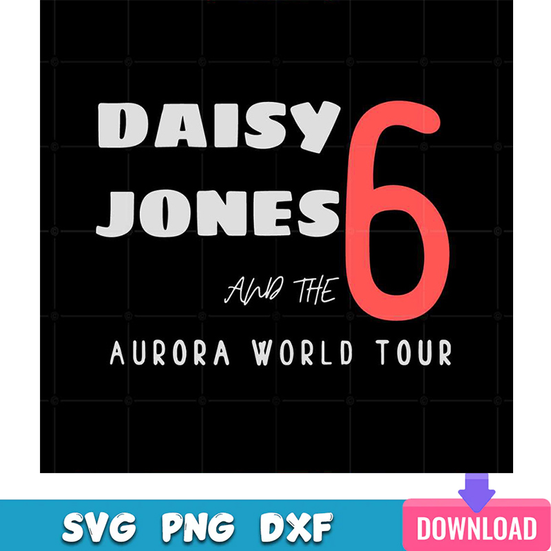 Daisy Jones And The Six Aurora World Tour SVG Cutting Files | Inspire ...
