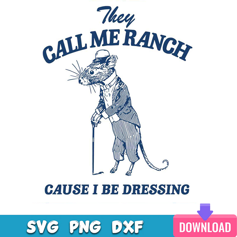 They Call Me Ranch Cartoon Meme SVG | Inspire Uplift