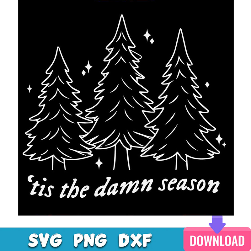 Tis The Damn Season Song Lyrics SVG For Cricut Files | Inspire Uplift
