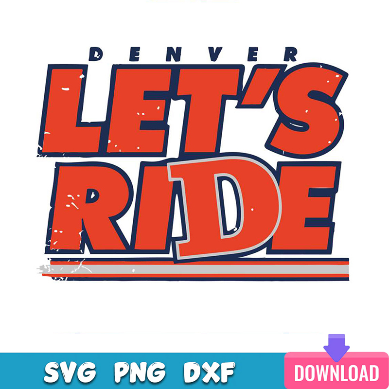 Denver Lets Ride Football NFL SVG | Inspire Uplift