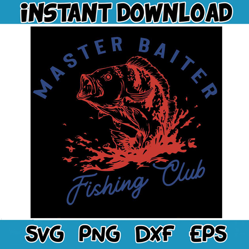 Funny Master Baiter Fishing Club SVG Cutting Digital File | Inspire Uplift