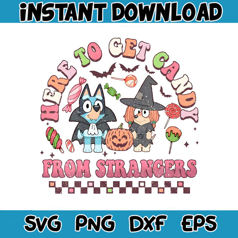 Bluey Here To Get Candy From Strangers PNG Download - Inspire Uplift