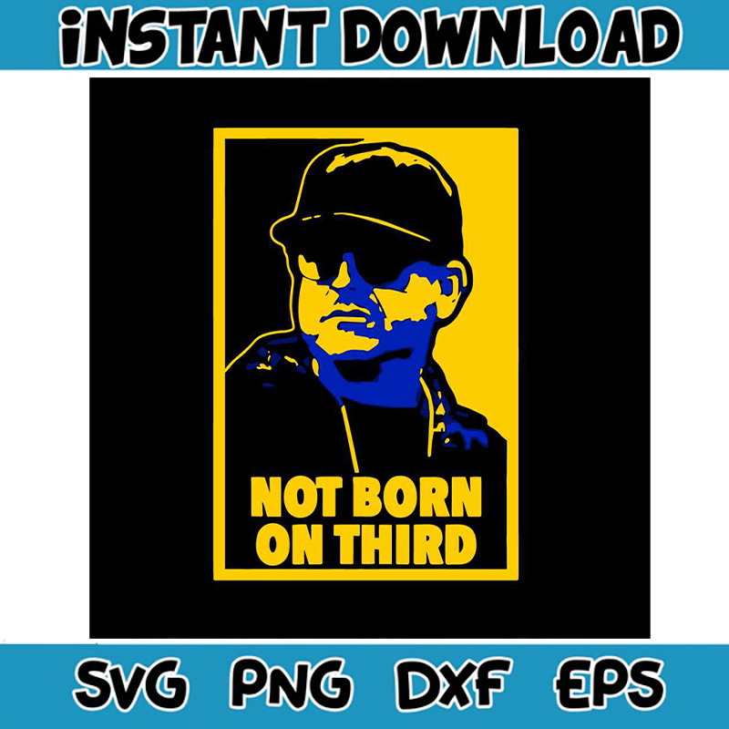 Jim Harbaugh Not Born On Third Michigan Football SVG | Inspire Uplift