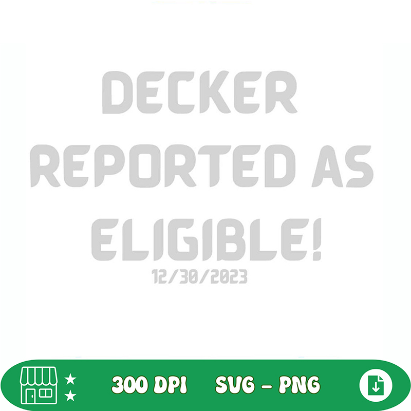 Decker Reported As Eligible 2024 SVG | Inspire Uplift