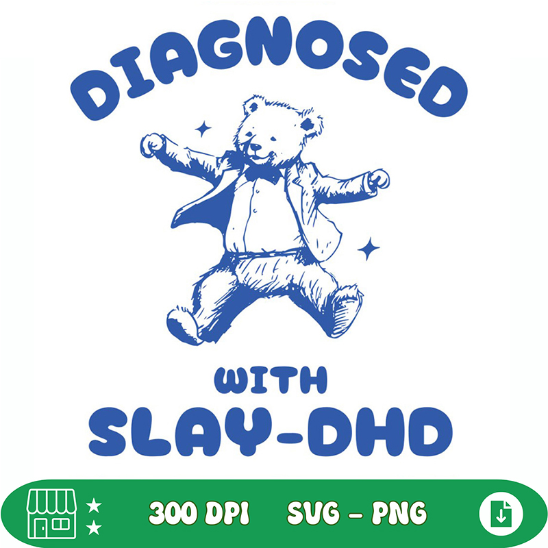 Diagnosed With Slay DHD Meme SVG - Inspire Uplift