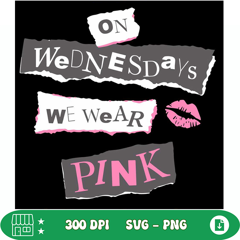 Mean Girls Wednesdays We Wear Pink SVG | Inspire Uplift