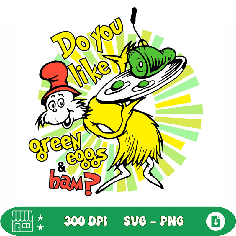 Do You Like Green Eggs And Hams SVG | Inspire Uplift