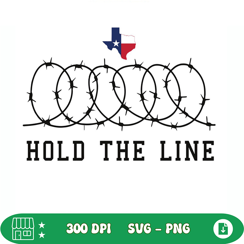 Texas Support Hold The Line SVG | Inspire Uplift