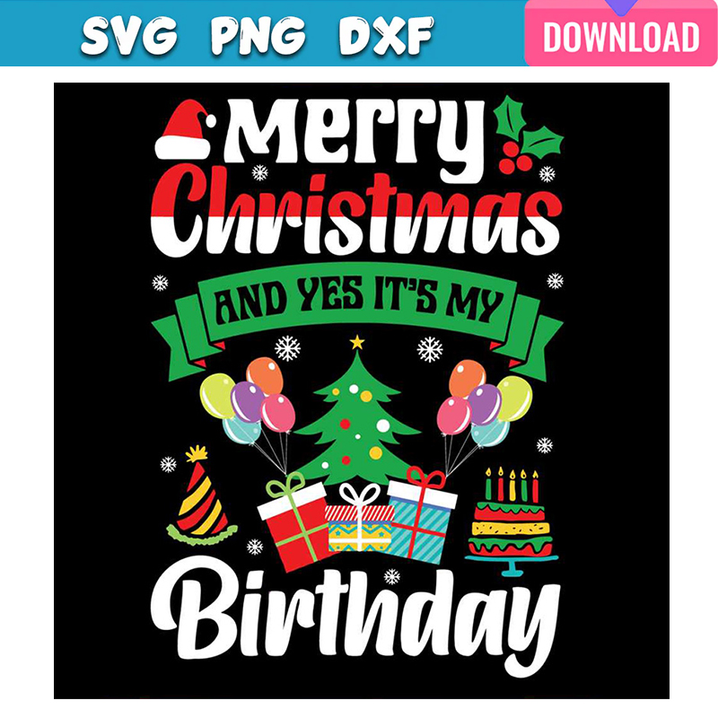Merry Christmas And Yes Its My Birthday svg bundle | Inspire Uplift