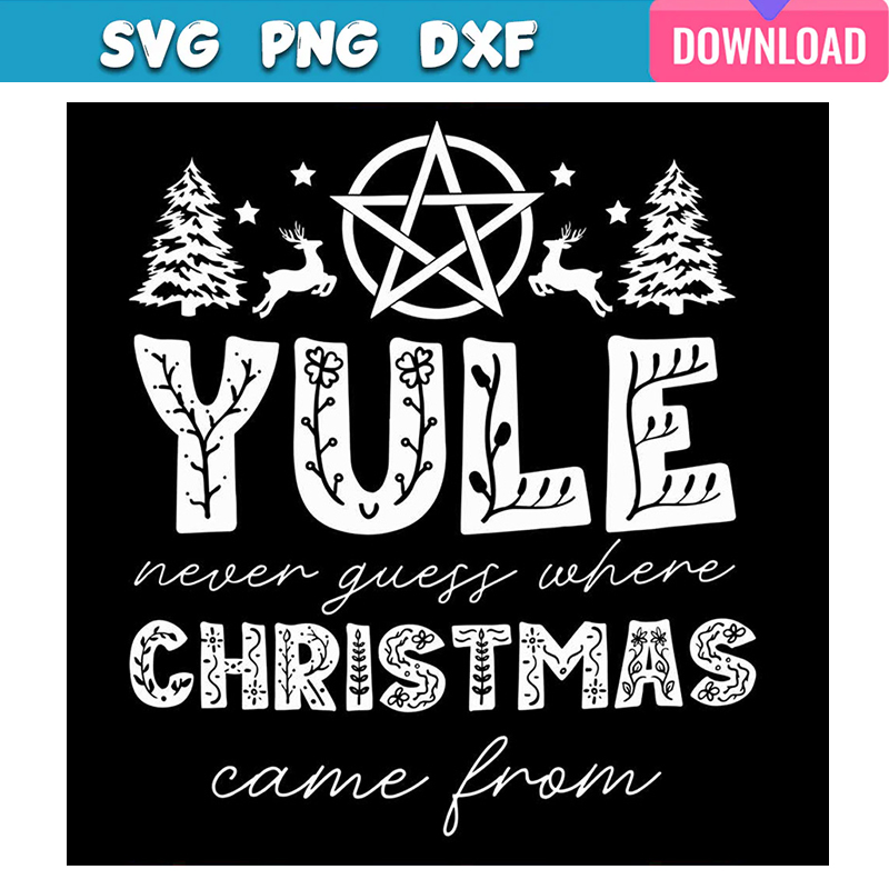 Funny Yule Never Guess Where Christmas Came From svg bundle | Inspire ...