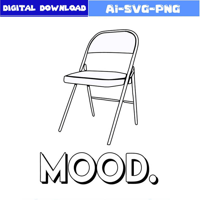 Folding Chair Meme 2024 Mood svg bundle File | Inspire Uplift