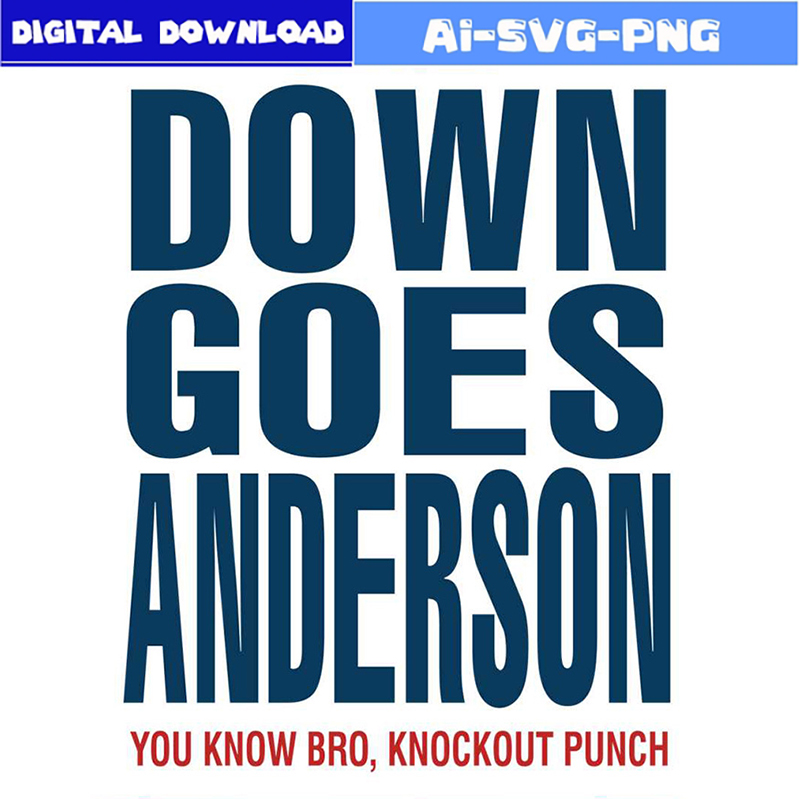 Down Goes Anderson svg bundle You Know Bro Knockout Punch sv | Inspire ...
