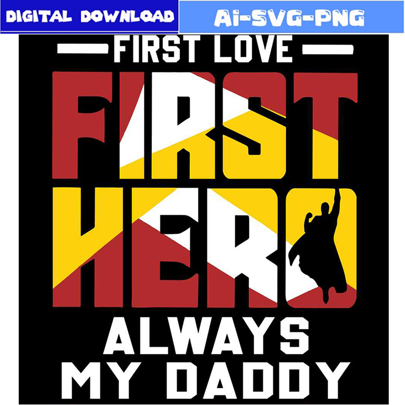 First Love First Hero Always My Daddy svg bundle Design | Inspire Uplift