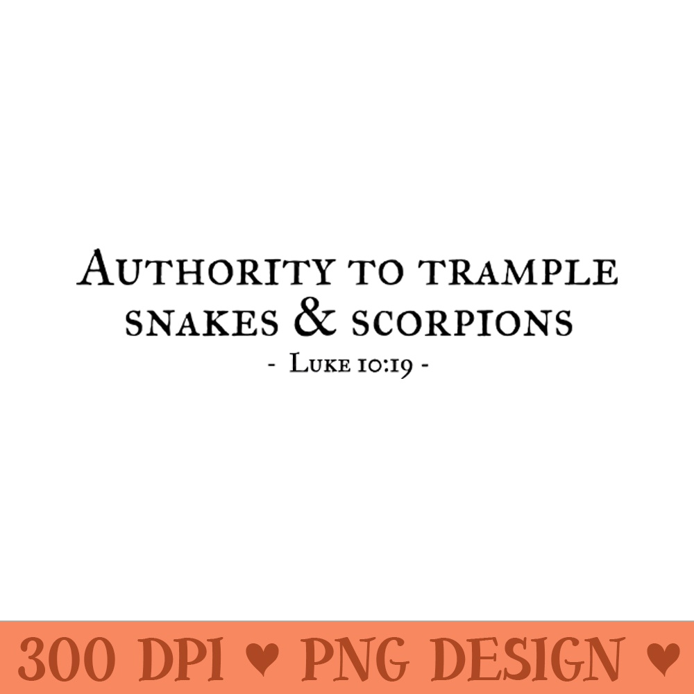 Authority to trample snakes and scorpions bible verse - Digi | Inspire ...