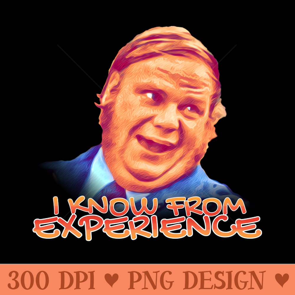 I Know From Experience - Download PNG images | Inspire Uplift