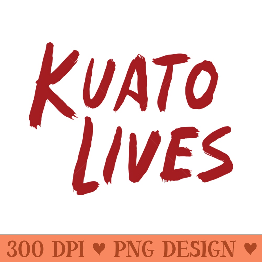 KUATO LIVES - Sublimation PNG Designs | Inspire Uplift
