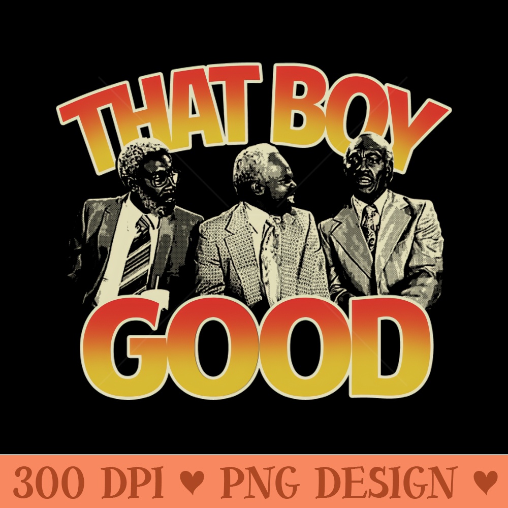 THAT BOY GOOD MY VINTAGE - Printable PNG Graphics | Inspire Uplift
