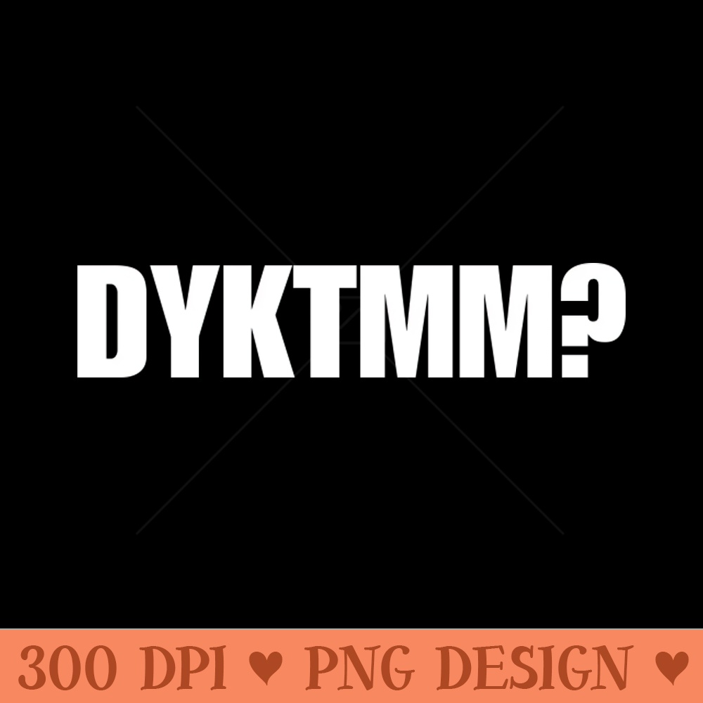 DYKTMM - Sublimation backgrounds PNG | Inspire Uplift