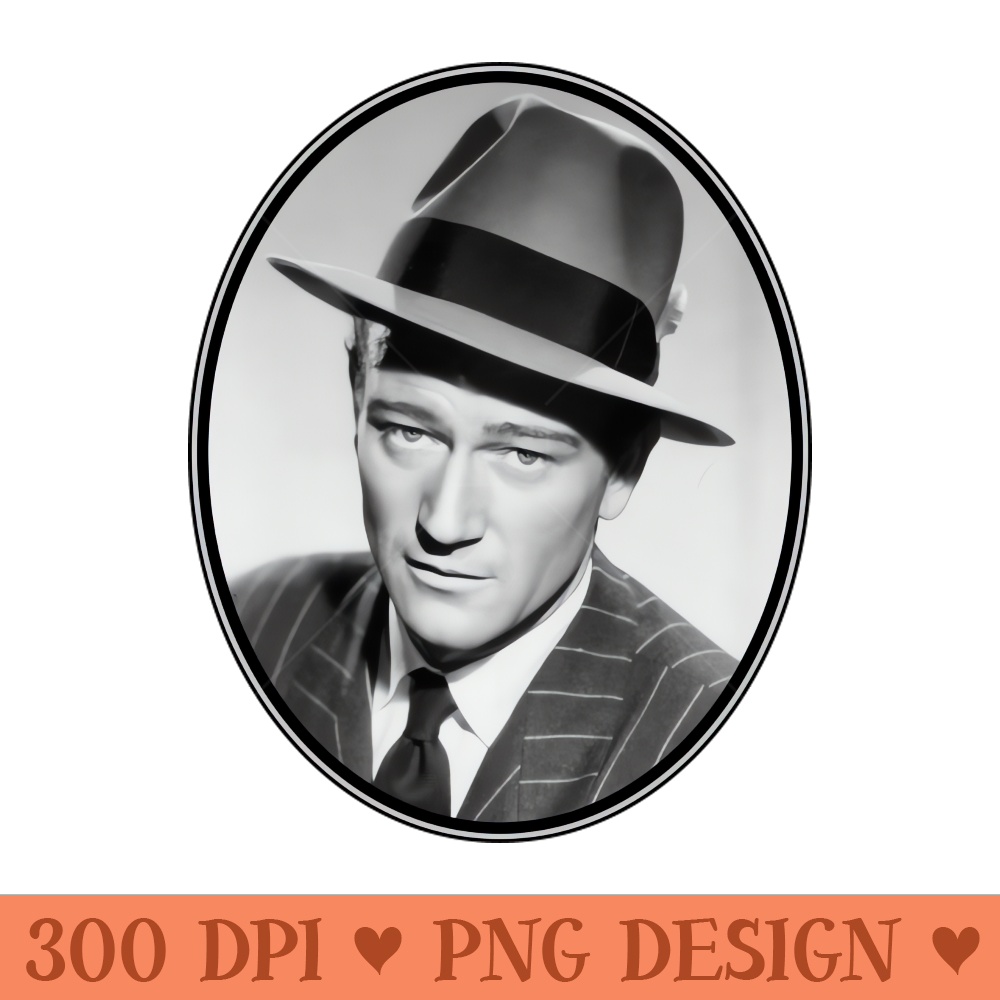 John Wayne Talk Low, Talk Slow - High Quality PNG Files | Inspire Uplift