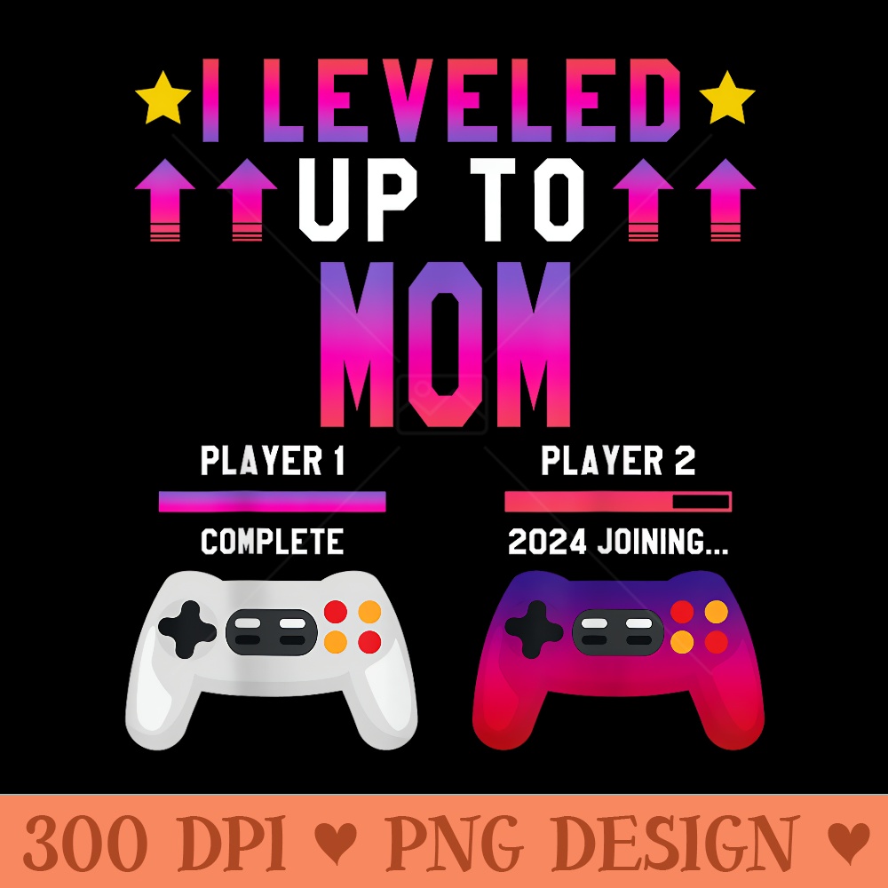 I Leveled Up To MOM Level Unlocked Est 2024 For Family Party - Inspire ...