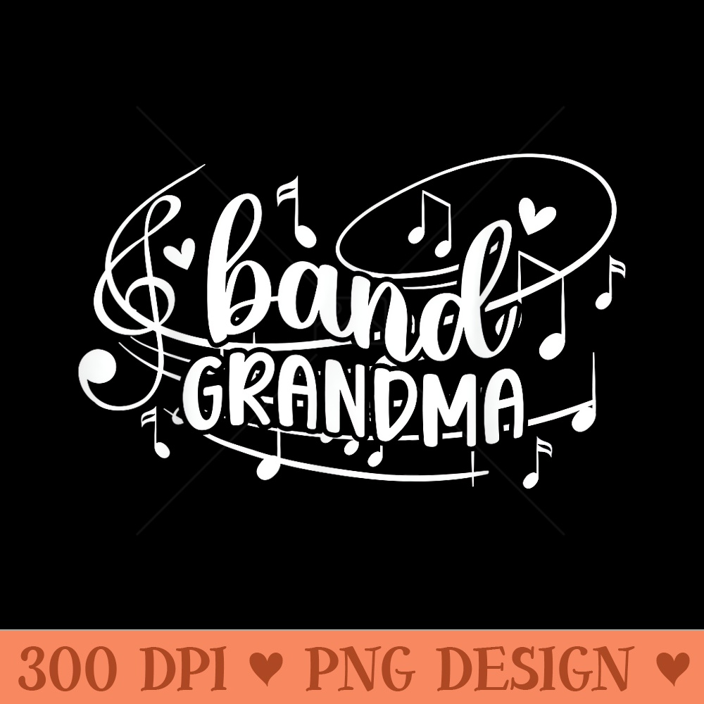 Band Grandma Marching Band Grandma Marching Band Grandmother | Inspire ...