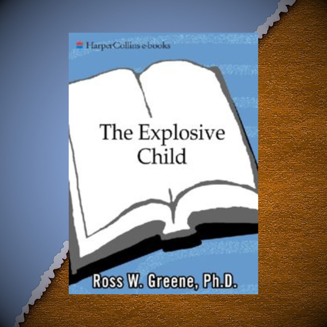 The Explosive Child A New Approach for Understanding and Par | Inspire ...