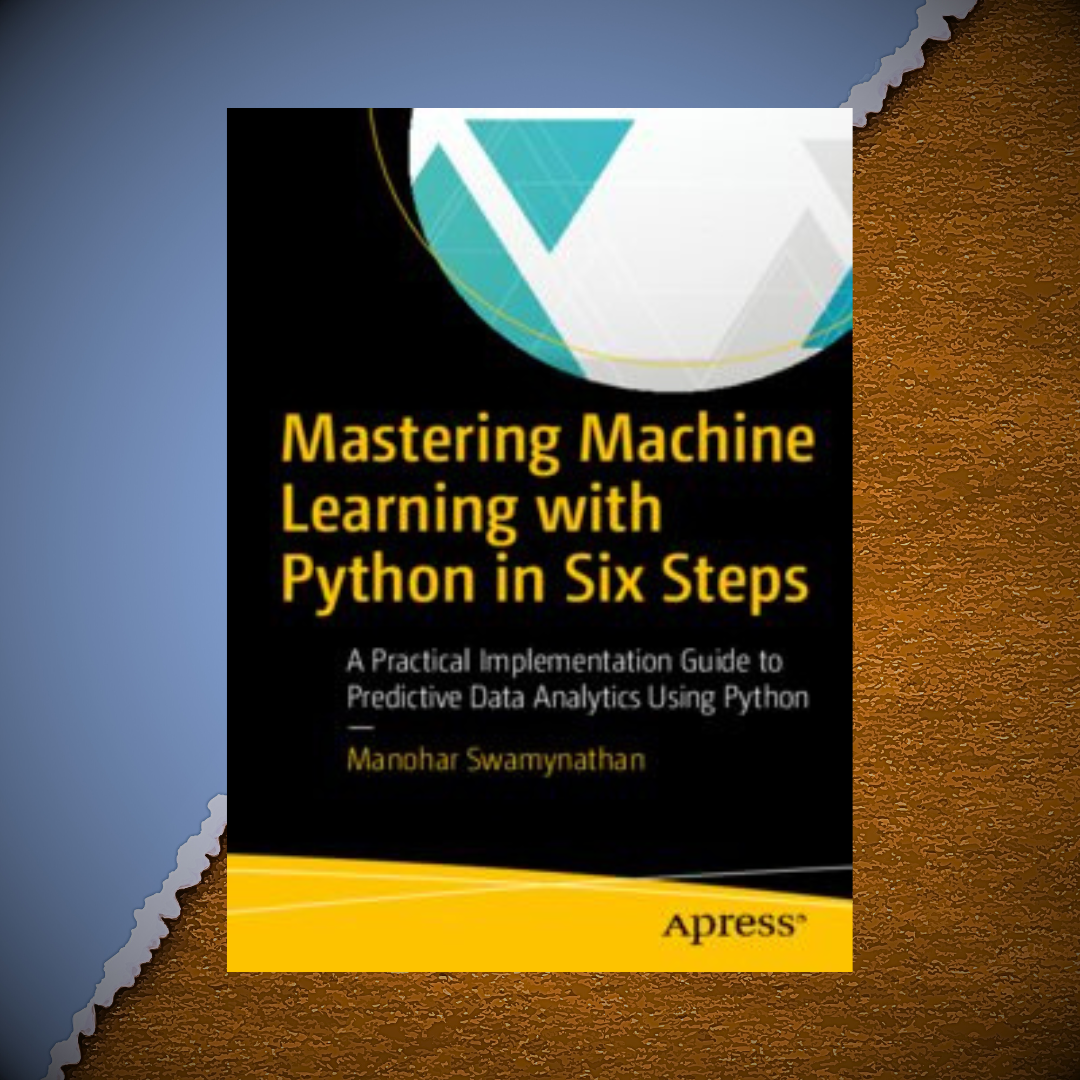 Mastering Machine Learning with Python in Six Steps A Practi | Inspire Uplift