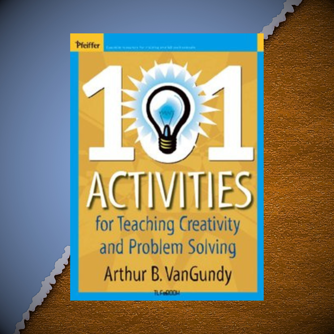 101 Activities For Teaching Creativity And Problem Solving | Inspire Uplift